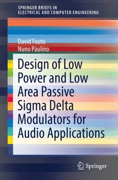 Design Of Low Power And Low Area Passive Sigma Delta Modulators For
