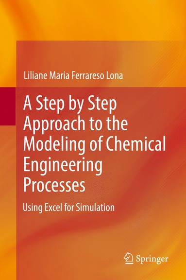 Step by Step Approach to the Modeling of Chemical Engineering Processes ...