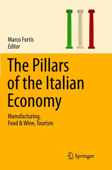 Pillars of the Italian Economy - Marco Fortis - Previously published in ...