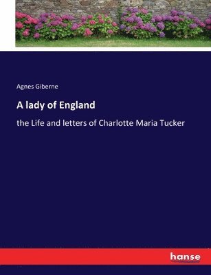 lady of England - Agnes Giberne - Häftad (9783337018238) | Bokus