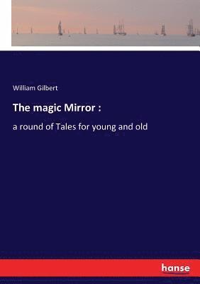 magic Mirror - William Gilbert - Häftad (9783337024901) | Bokus