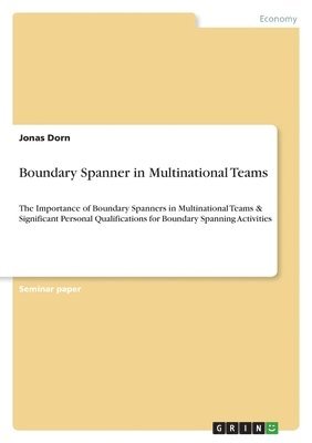 Boundary Spanner in Multinational Teams - Jonas Dorn - Häftad ...