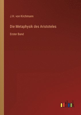 Metaphysik des Aristoteles - J H Von Kirchmann - Häftad (9783368219703) | Bokus