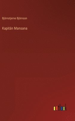 Kapitän Mansana - Björnstjerne Björnson - Bok (9783368248277) | Bokus