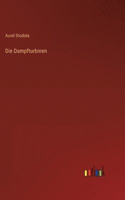 Dampfturbinen - Aurel Stodola - Bok (9783368258771) | Bokus