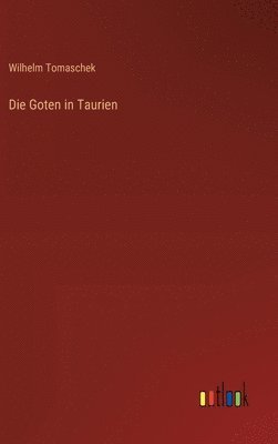 Goten in Taurien - Wilhelm Tomaschek - Bok (9783368666026) | Bokus