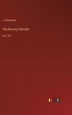 Racing Calendar - J Weatherby, J Weatherby - Bok (9783368849658) | Bokus