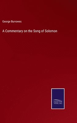 Commentary on the Song of Solomon - George Burrowes - Bok ...