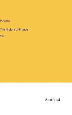 History of France - M Guizot, M Guizot - Bok (9783382167110) | Bokus