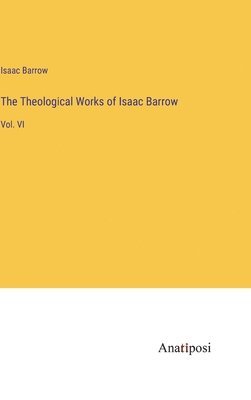 Theological Works of Isaac Barrow - Isaac Barrow - Bok (9783382314057) | Bokus