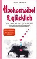 Hochsensibel & Glücklich! Das kleine Buch für große Herzen. Wie du ...