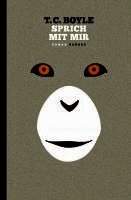 Sprich mit mir - T C Boyle - Bok (9783446269156) | Bokus