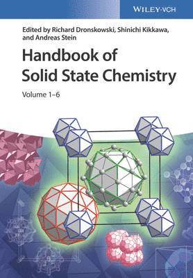 Handbook of Solid State Chemistry, 6 Volume Set - Richard Dronskowski, Shinichi Kikkawa, Andreas ...