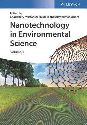 Nanotechnology in Environmental Science, 2 Volumes - Chaudhery Mustansar Hussain, Ajay Kumar ...
