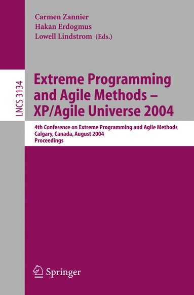 Extreme Programming and Agile Methods - XP/Agile Universe 2004 - Carmen ...