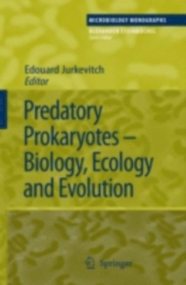 Predatory Prokaryotes - Ebok - Edouard Jurkevitch (9783540385820) | Bokus