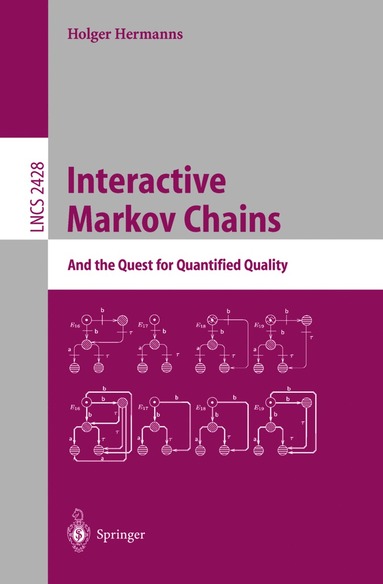 Interactive Markov Chains - Holger Hermanns - Häftad (9783540442615) | Bokus