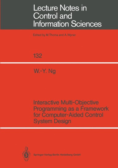 Interactive Multi-Objective Programming as a Framework for Computer-Aided Control System Design ...