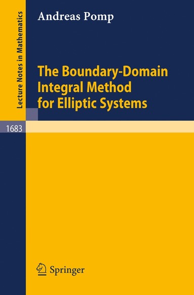 Boundary-Domain Integral Method for Elliptic Systems - Andreas Pomp - Häftad (9783540641636) | Bokus