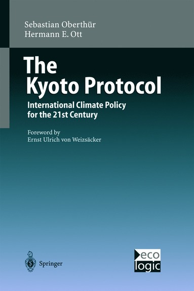 Kyoto Protocol - Sebastian Oberthür, Hermann E Ott - Bok (9783540664703 ...