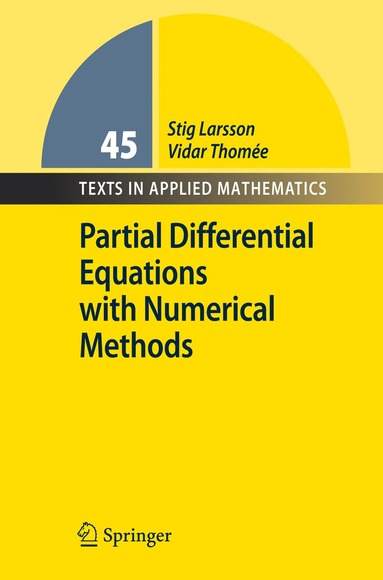 Partial Differential Equations with Numerical Methods - Stig Larsson, Vidar Thomee - Häftad ...