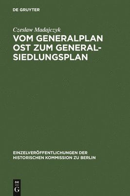 Vom Generalplan Ost zum Generalsiedlungsplan - Czeslaw Madajczyk - Bok ...