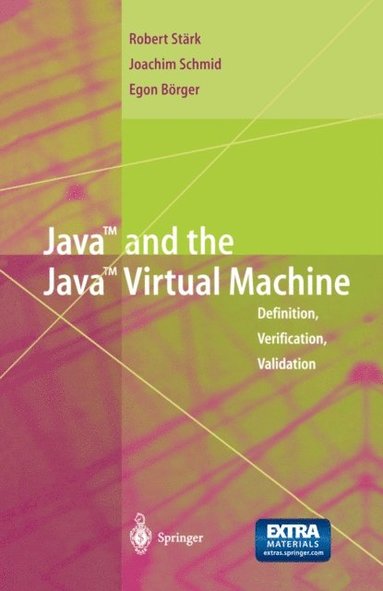 Java and the Java Virtual Machine - Ebok - Robert F Stark, Joachim Schmid, Egon Borger ...