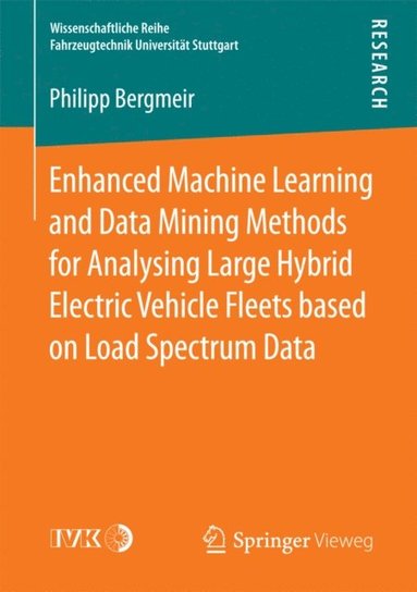 Enhanced Machine Learning and Data Mining Methods for Analysing Large Hybrid Electric Vehicle ...