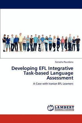 Developing EFL Integrative Task-based Language Assessment - Pourdana Natasha - Häftad ...