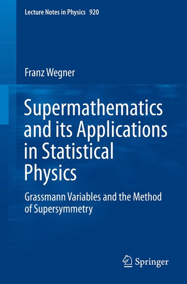 Supermathematics and its Applications in Statistical Physics - Franz ...