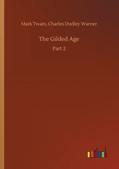 Gilded Age - Mark Twain, Mark Warner Twain Charles Dudley, Mark Warner ...