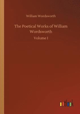 Poetical Works of William Wordsworth - William Wordsworth - Häftad (9783732665099) | Bokus