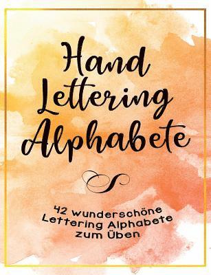Handlettering Alphabete - 42 wunderschöne Lettering Alphabete zum Üben ...
