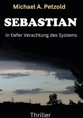 Sebastian - Michael A Petzold, Michael A Petzold - Häftad ...