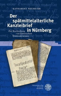 Der Spatmittelalterliche Kanzleibrief in Nurnberg: Zur Beschreibung Von ...