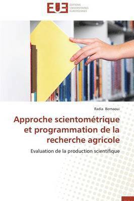 Approche Scientom?trique Et Programmation de la Recherche Agricole - Bernaoui-R, Radia Bernaoui ...