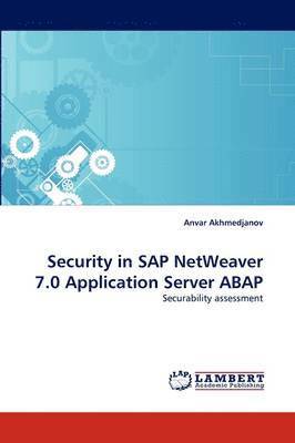Security in SAP NetWeaver 7.0 Application Server ABAP - Anvar ...