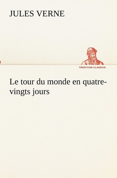 tour du monde en quatre-vingts jours - Jules Verne - Häftad ...