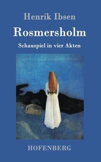 Rosmersholm - Henrik Ibsen - Bok (9783861992219) | Bokus