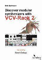 Discover Modular Synthesizers with VCV-Rack 2 - Erik Bartmann - Häftad (9783946496328) | Bokus