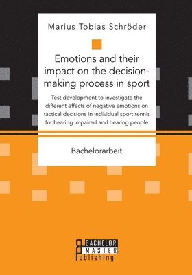Emotions and their impact on the decision-making process in sport. Test ...