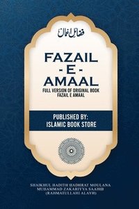 Fazail E Amaal - Moulana Muhammad Zakariyya Saahib Ra - Bok ...