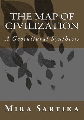 Map of Civilization - Mira Sartika - Häftad (9786027156517) | Bokus