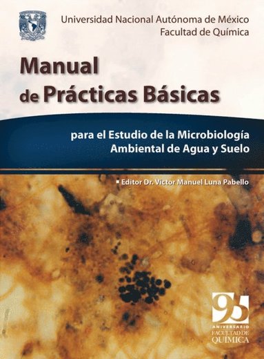 Manual de prÃ¡cticas bÃ¡sicas para el estudio de la MicrobiologÃ¿a ambiental de agua y suelo ...