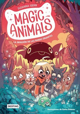 Magic Animals 2. La Invasión de Las Ranas Gigantes / Magic Animals 2 ...