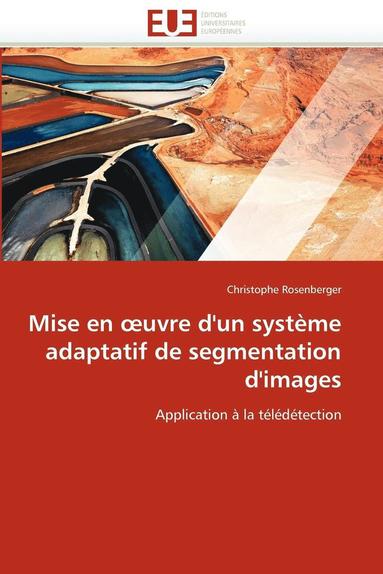 Mise En Uvre d'Un Syst?me Adaptatif de Segmentation d'Images - Rosenberger-C, Rosenberger-C ...