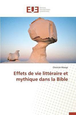 Effets de Vie Litt?raire Et Mythique Dans La Bible - Manga-C - Häftad (9786131594458) | Bokus