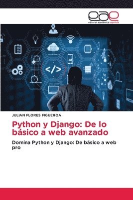 Python y Django - Julian Flores Figueroa - Häftad (9786139405121) | Bokus