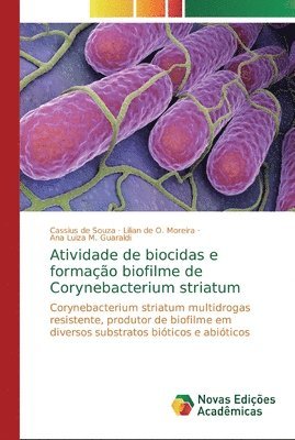 Atividade de biocidas e formao biofilme de Corynebacterium striatum ...
