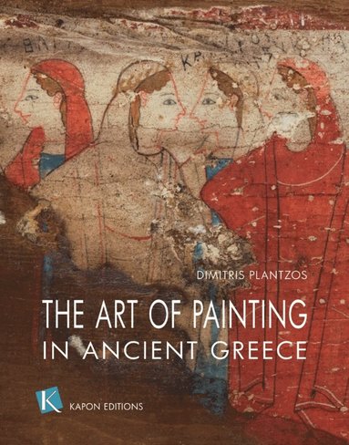 Art of Painting in Ancient Greece (English language edition) - Dimitris ...